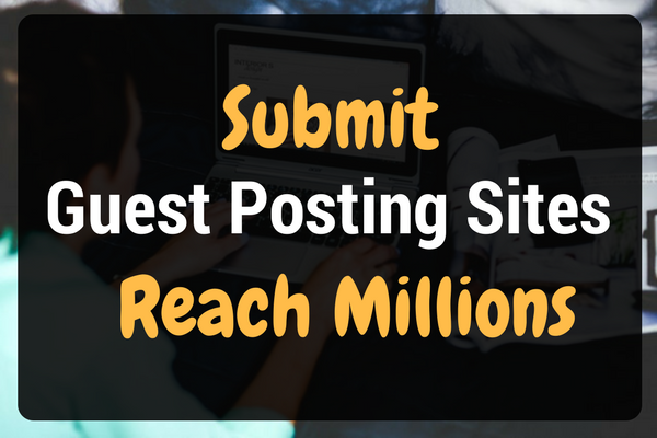 Submit Your Guest Posting Site - Get Listed For FREE - Search Engine Mogul